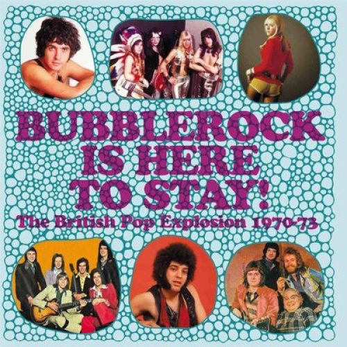 BUBBLEROCK IS HERE To Stay! The British Pop Explosion 1970-1973 NEUF ...