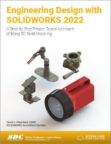 ENGINEERING DESIGN WITH SOLIDWORKS 2022: A Step-by-Step Project Based Approach EUR 78,39 ...